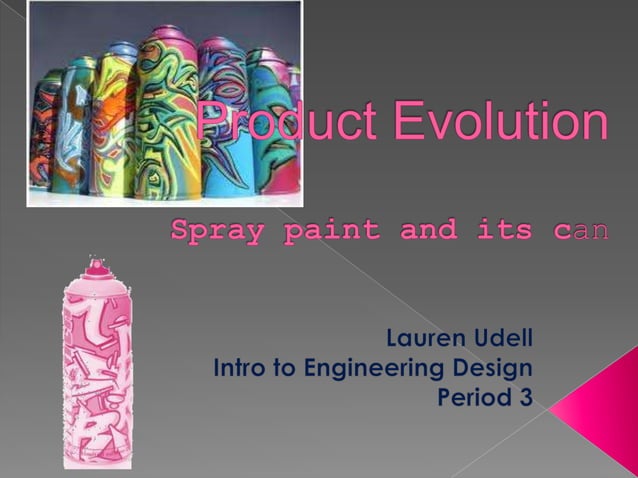Evolution of Spraypaint and the Can | PPTX