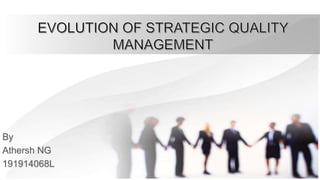 Evolution of Strategic Quality Management.pptx