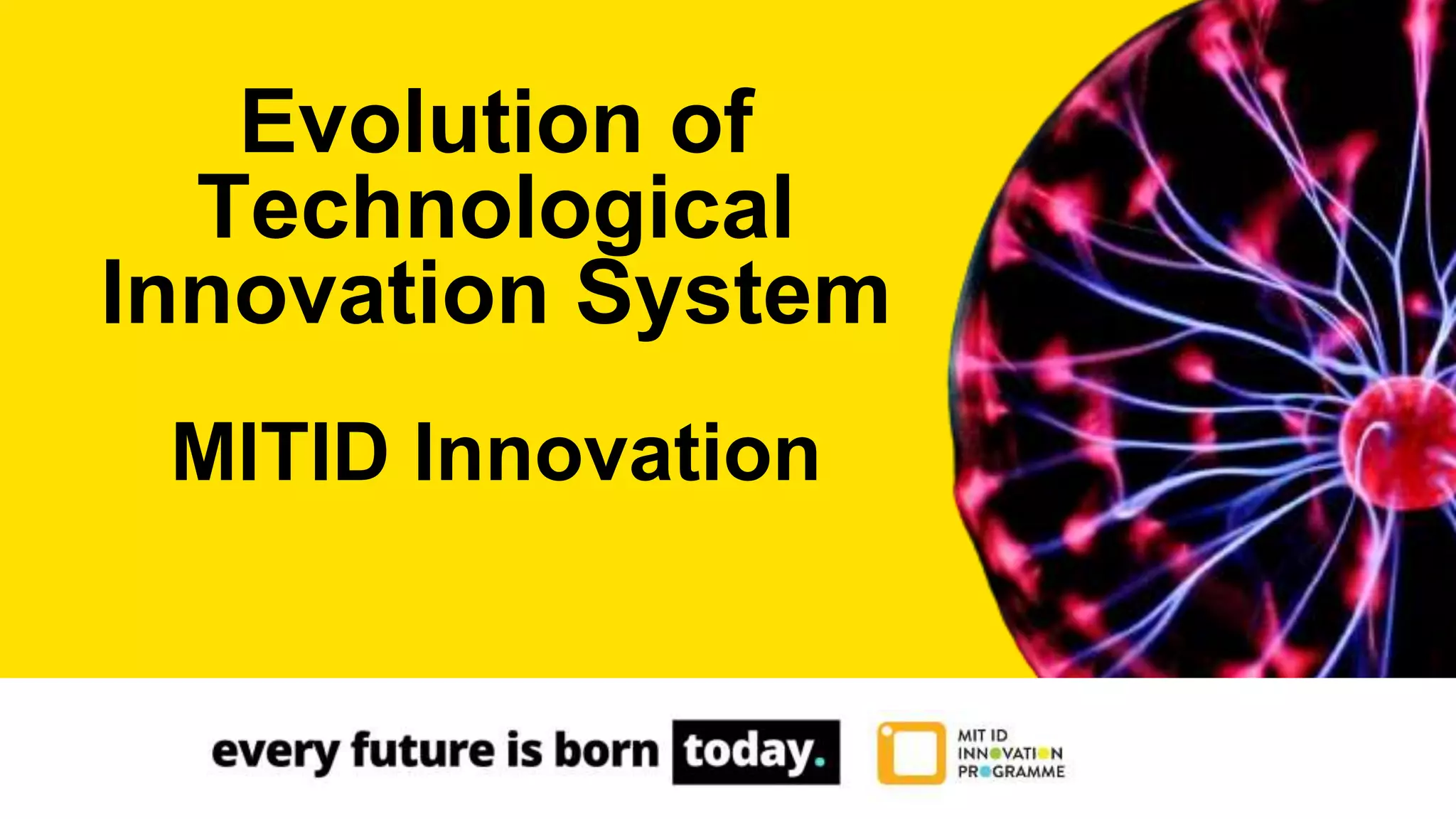 Evolution of Technological Innovation System | PPTX