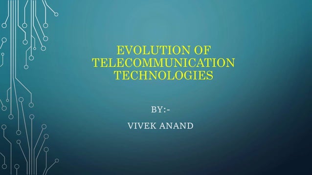 EVOLUTION OF TELECOMMUNICATION TECHNOLOGIES.pptx | Computer Networking ...