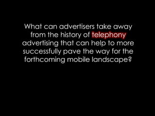 Evolution Of Telephony Advertising From Landlines To Mobile Devices | PPTX