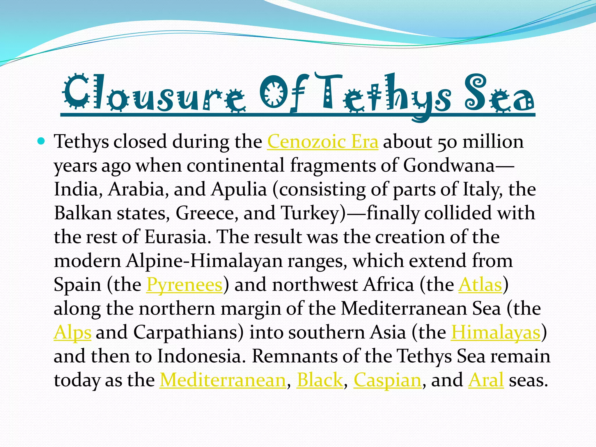 Evolution of tethys sea | PPTX