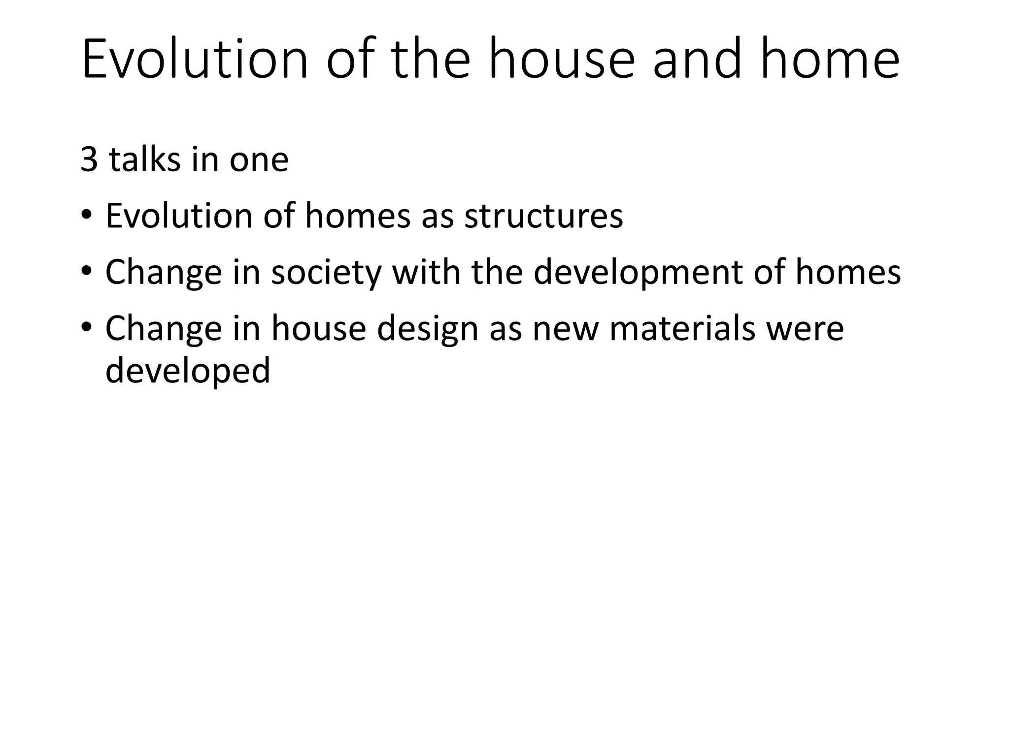 Evolution of the house and home | PPT