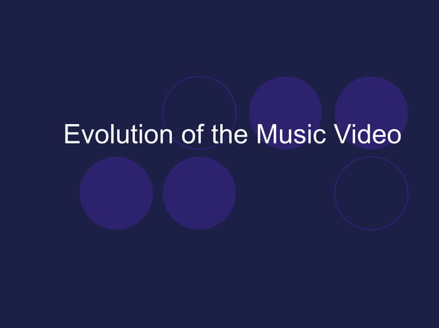 Evolution of the Music Video | PPT