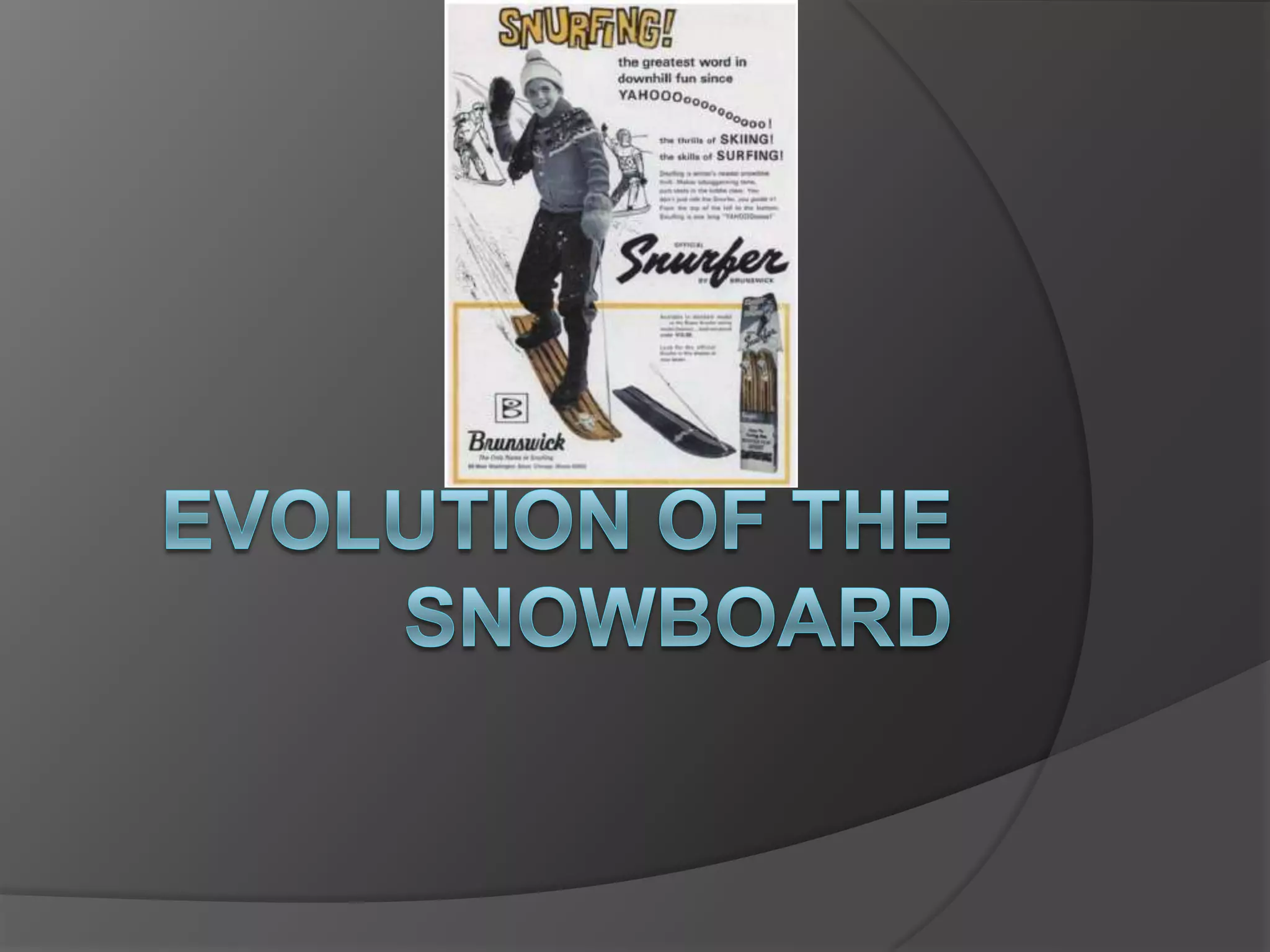 Evolution of the snowboard | PPTX