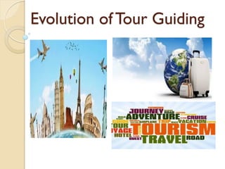 Evolution of tour guiding | PPT