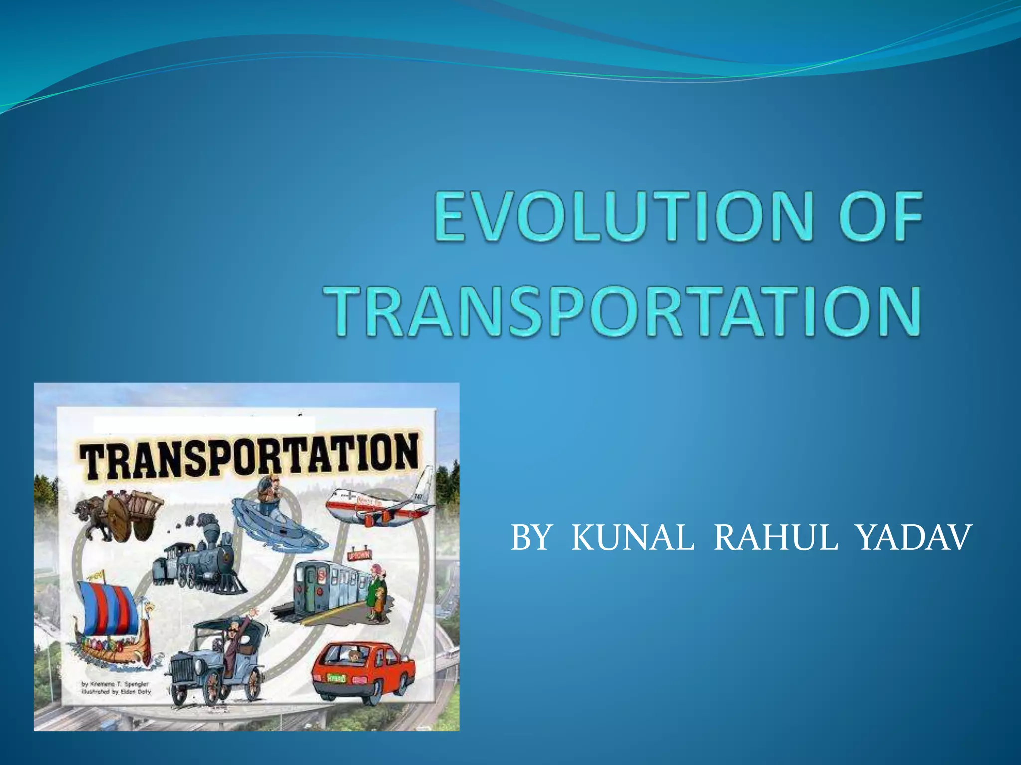 Evolution of transportation | PPTX