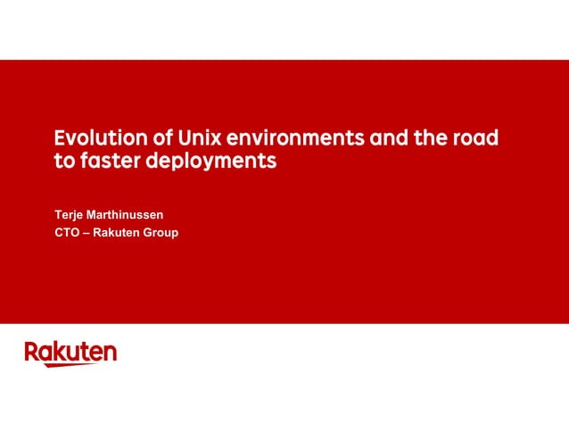 Evolution of unix environments and the road to faster deployments | PPT