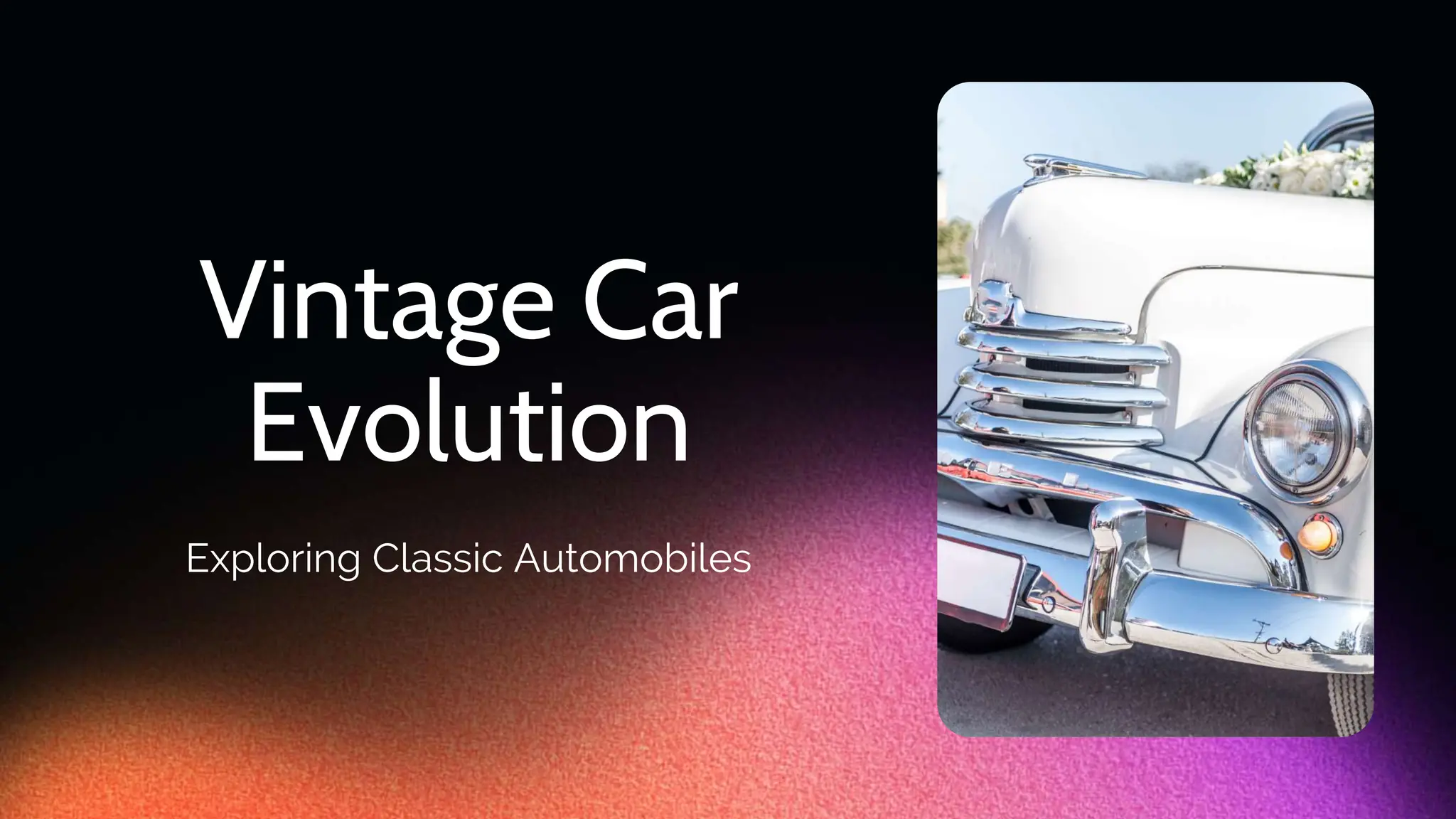 Vintage car evolution: exploring classic automobiles | PPTX