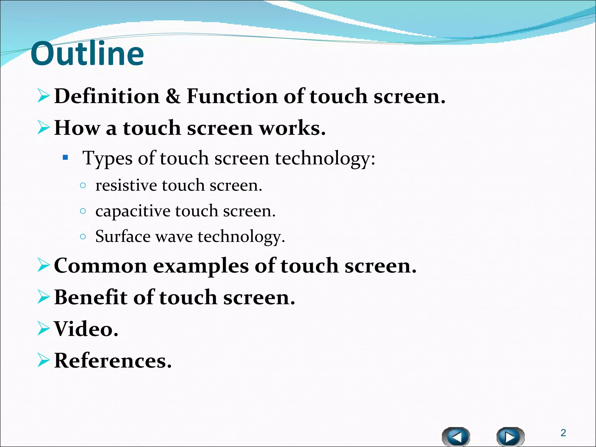 Evolution, spread and benefit of touch screens final | PPT
