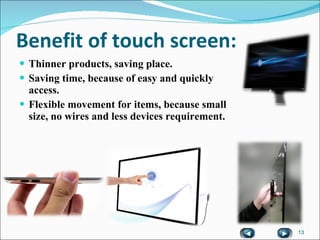 Evolution, spread and benefit of touch screens final | PPT