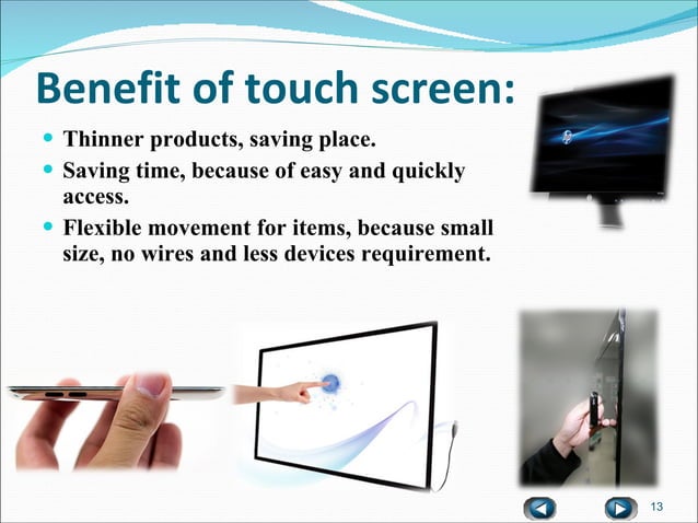 Evolution, spread and benefit of touch screens final | PPT | Free Download