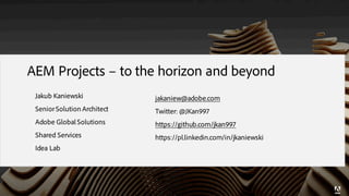 AEM Projects – to the horizon and beyond | PPT