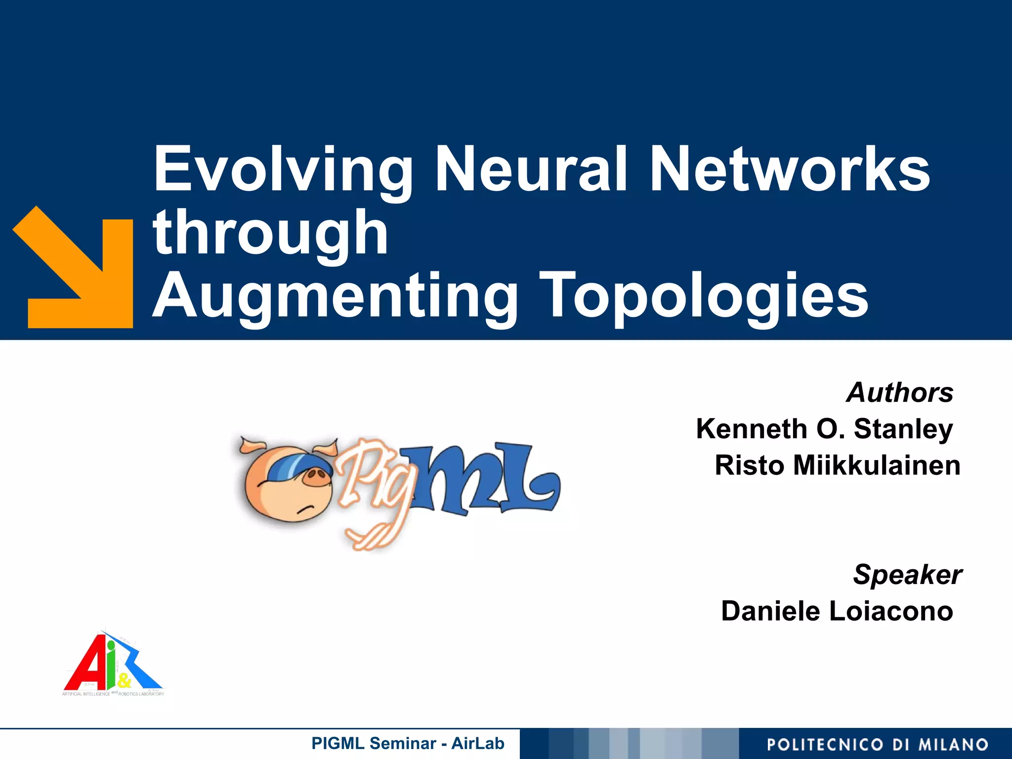 Evolving Neural Networks Through Augmenting Topologies | PPT Evolving Neural Networks Through Augmenting Topologies | PPT
