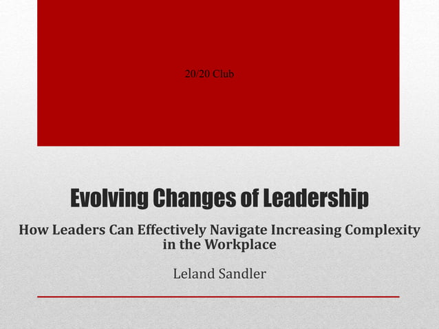Evolving Changes of Leadership: Navigating Complexity | PPTX | Science