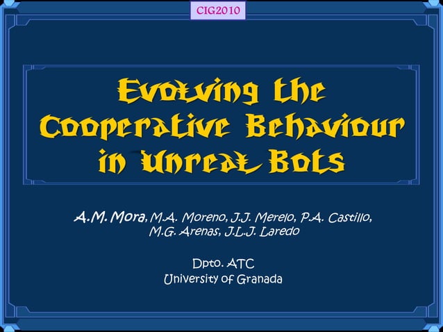 Evolving the Cooperative Behaviour in Unreal Bots | PPT