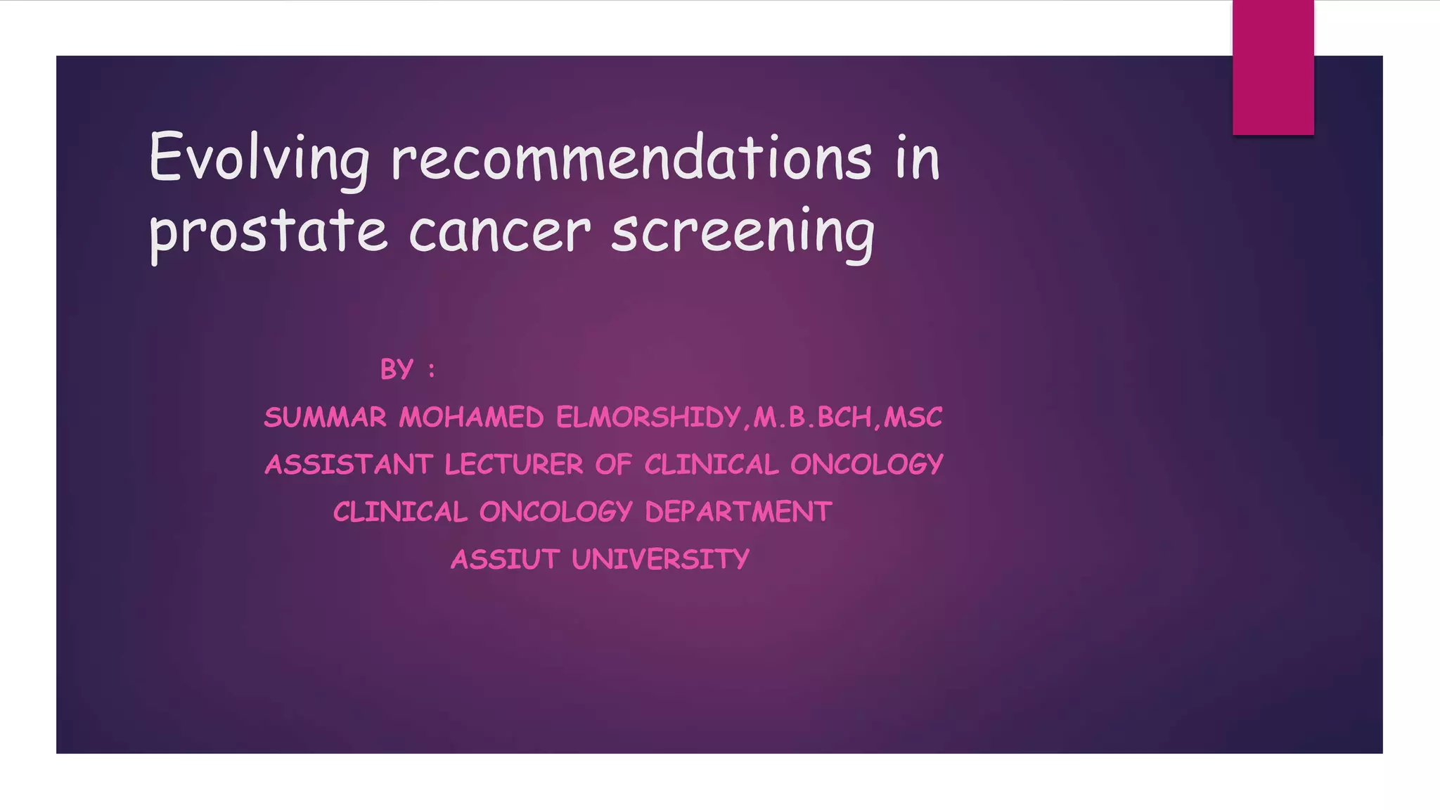 Evolving recommendations in prostate cancer screening | PPTX