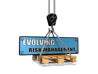 Evolving Risk Management | PPT