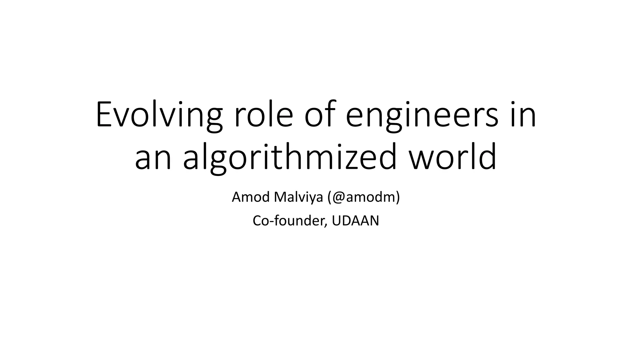Evolving role of engineers in an algorithmized world | PPT