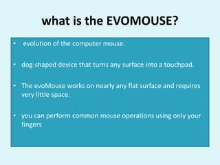 Evo mouse | PPTX | Consumer Electronics | Technology & Computing