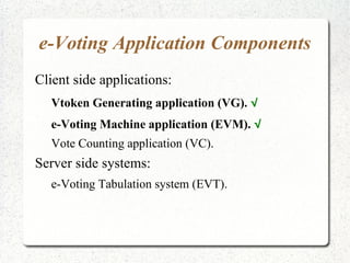 e-Voting Application using Barcode Vtoken | ODP | Computer Software and Applications | Computing