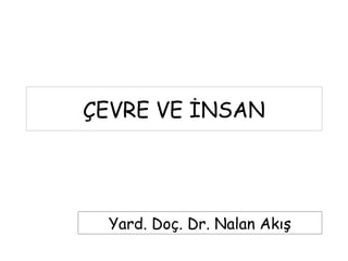 çEvre insan (fazlası için www.tipfakultesi.org) | PPT