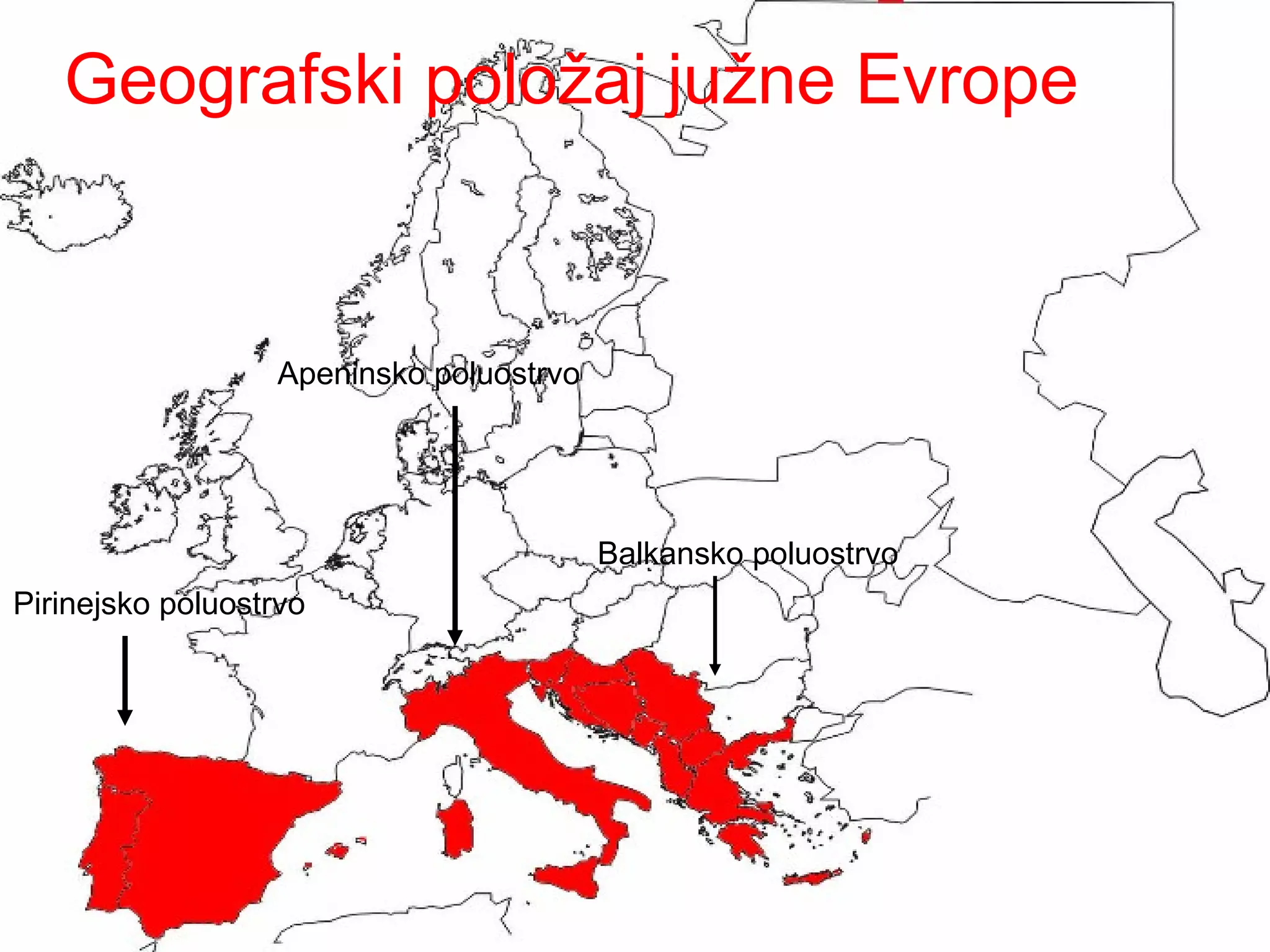 Južna Evropa - geografski pregled - Saša Stojanović | PPT
