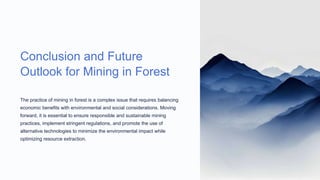 Mining in forest | PPTX