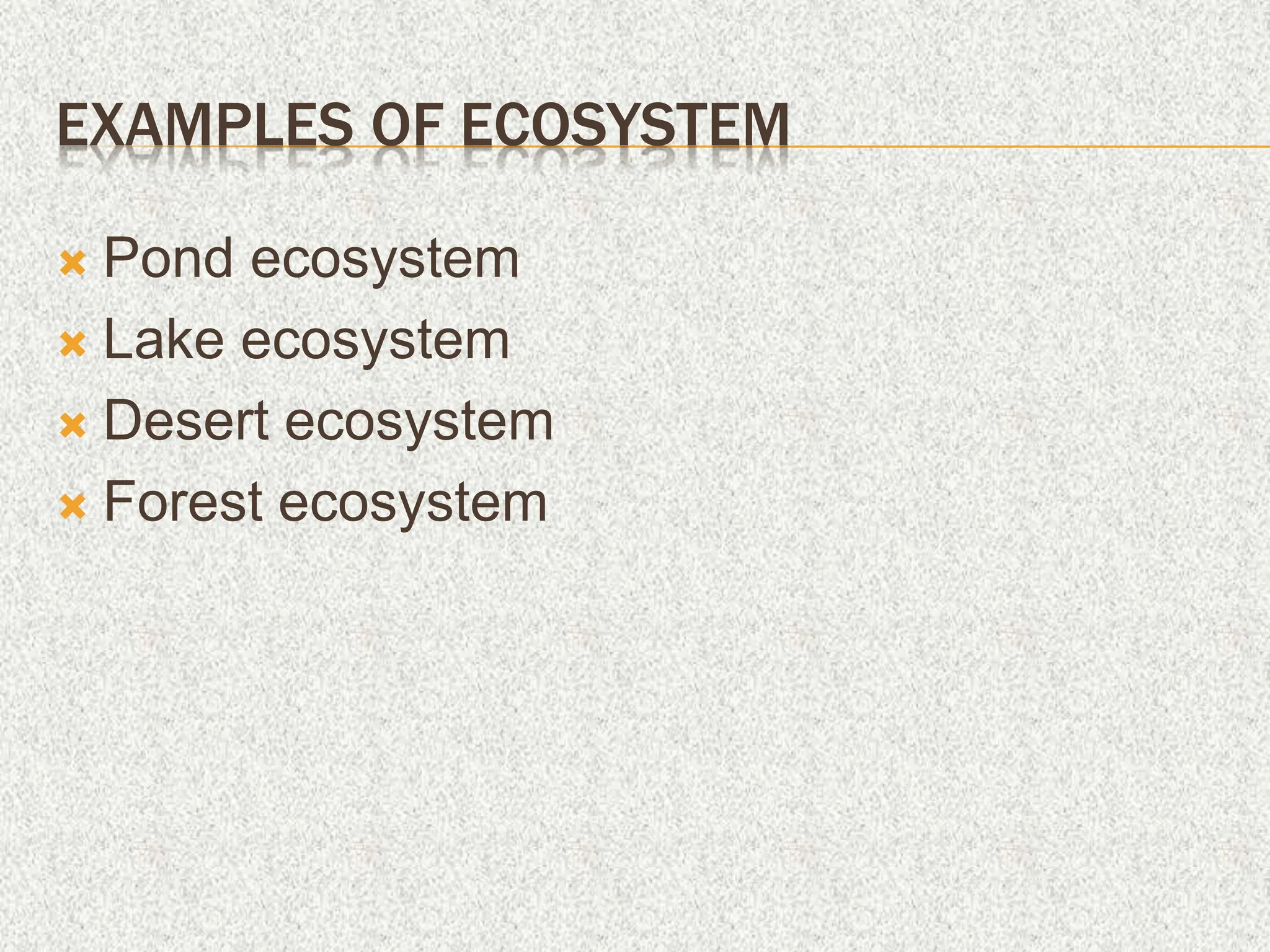 Ecosystem and Environment, GE3451 Environmental Science | PPTX