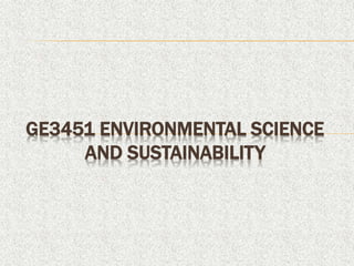 Ecosystem and Environment, GE3451 Environmental Science | PPTX