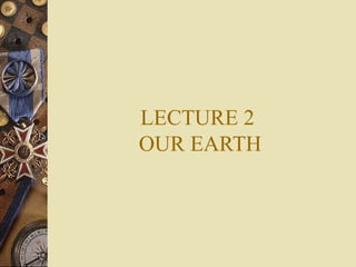 Comprehensive Overview of Earth's Physical Characteristics and ...