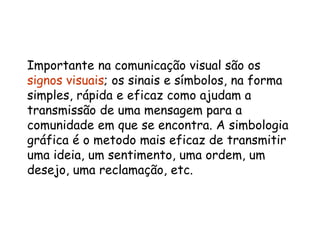 Signos Visuais, apresentação para a disciplina de Educação Visuais | PPT