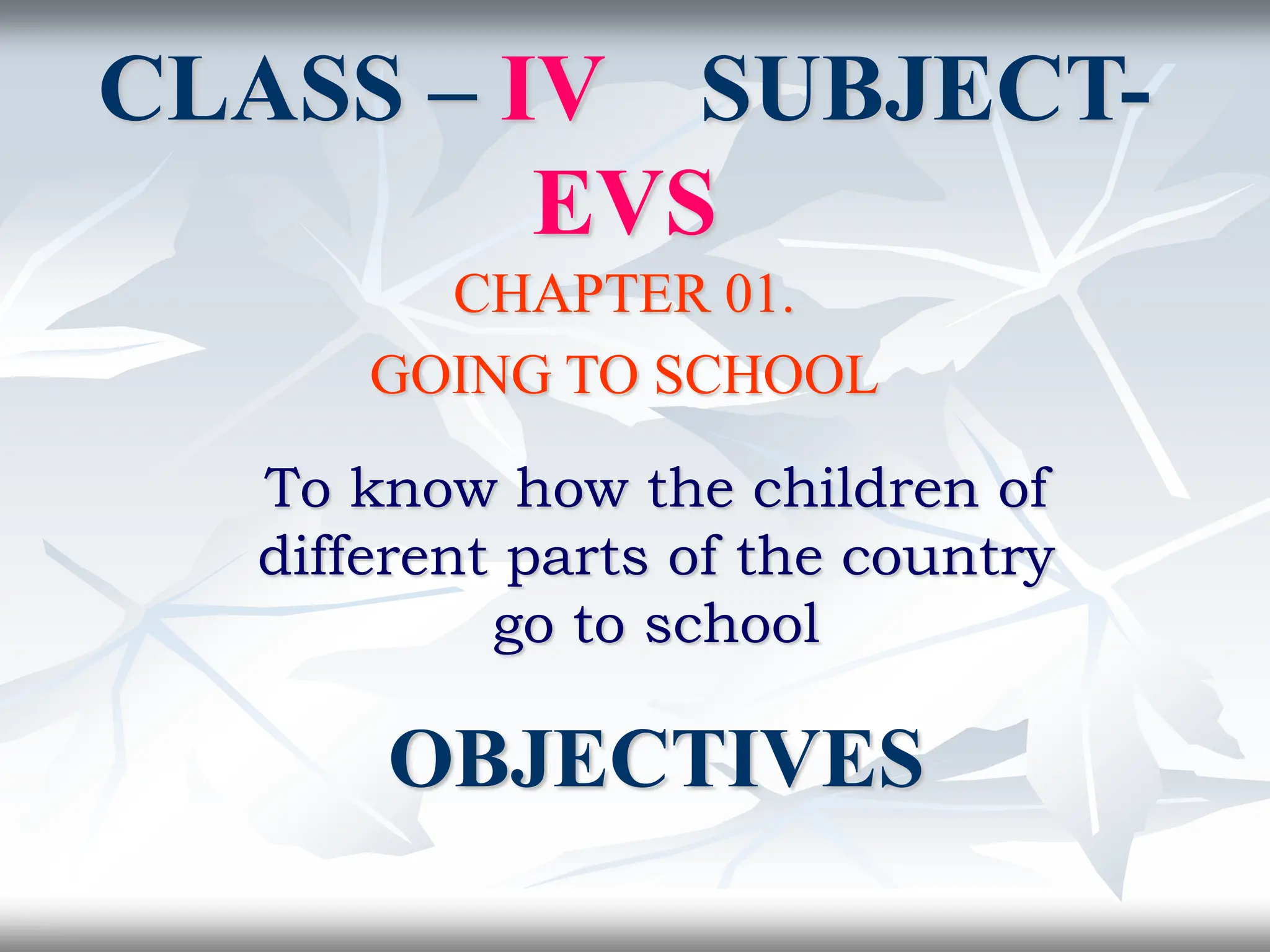 evs_iv_going_to_school ppt of class 4 old evs textbook | PPT