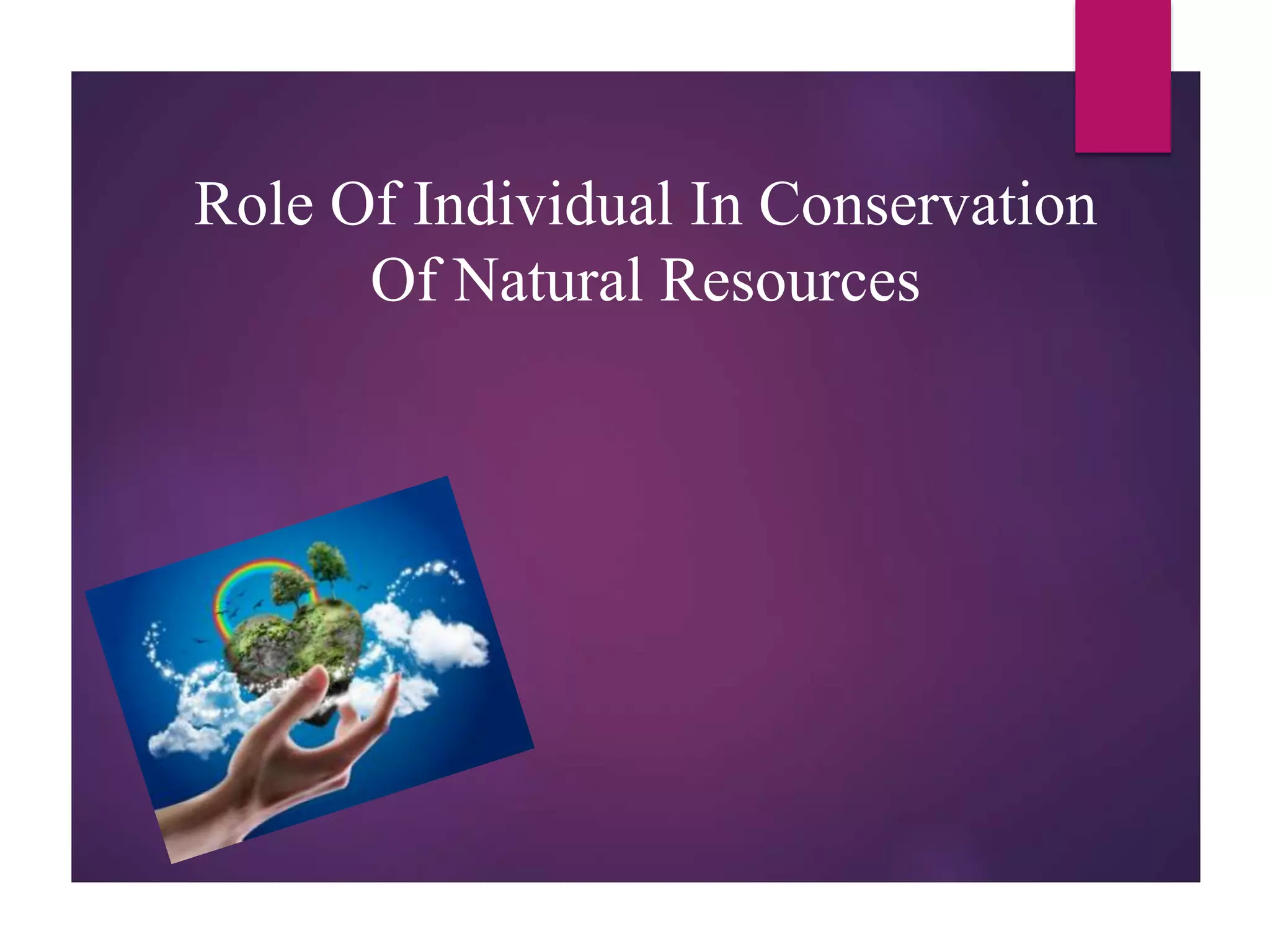 conservation of natural resources | PPTX