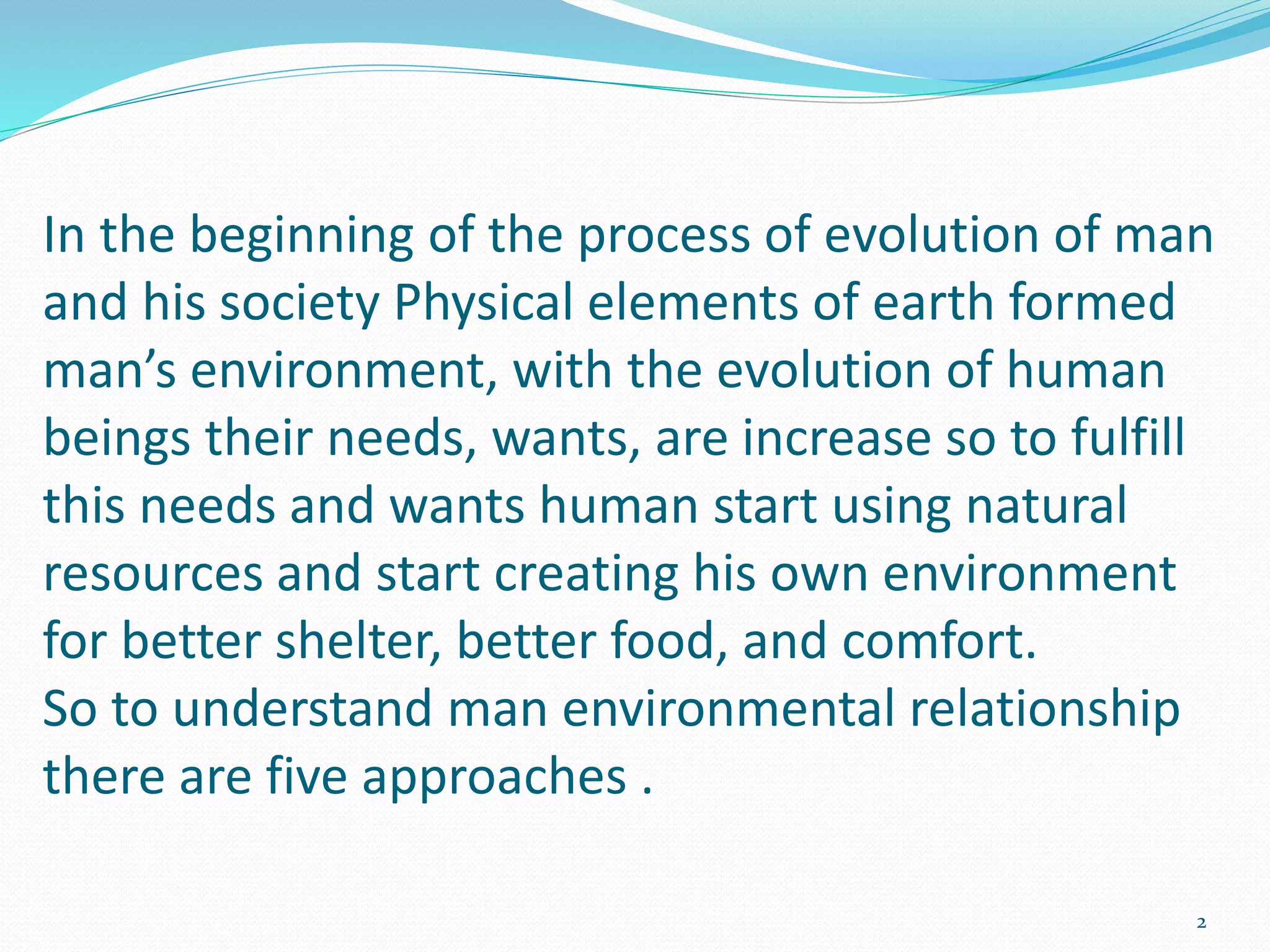 Man-Environment relationship Approaches | PPTX