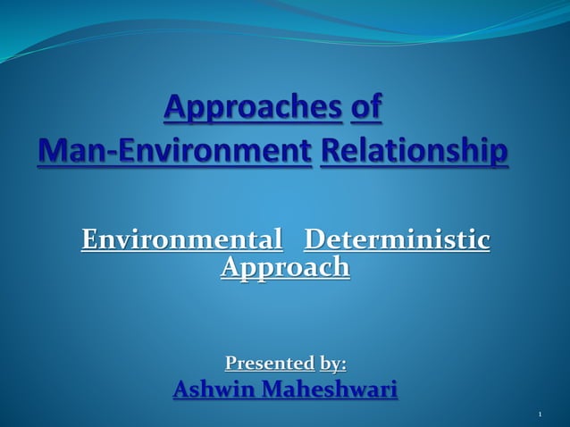 Man-Environment relationship Approaches | PPTX | Environment | Science