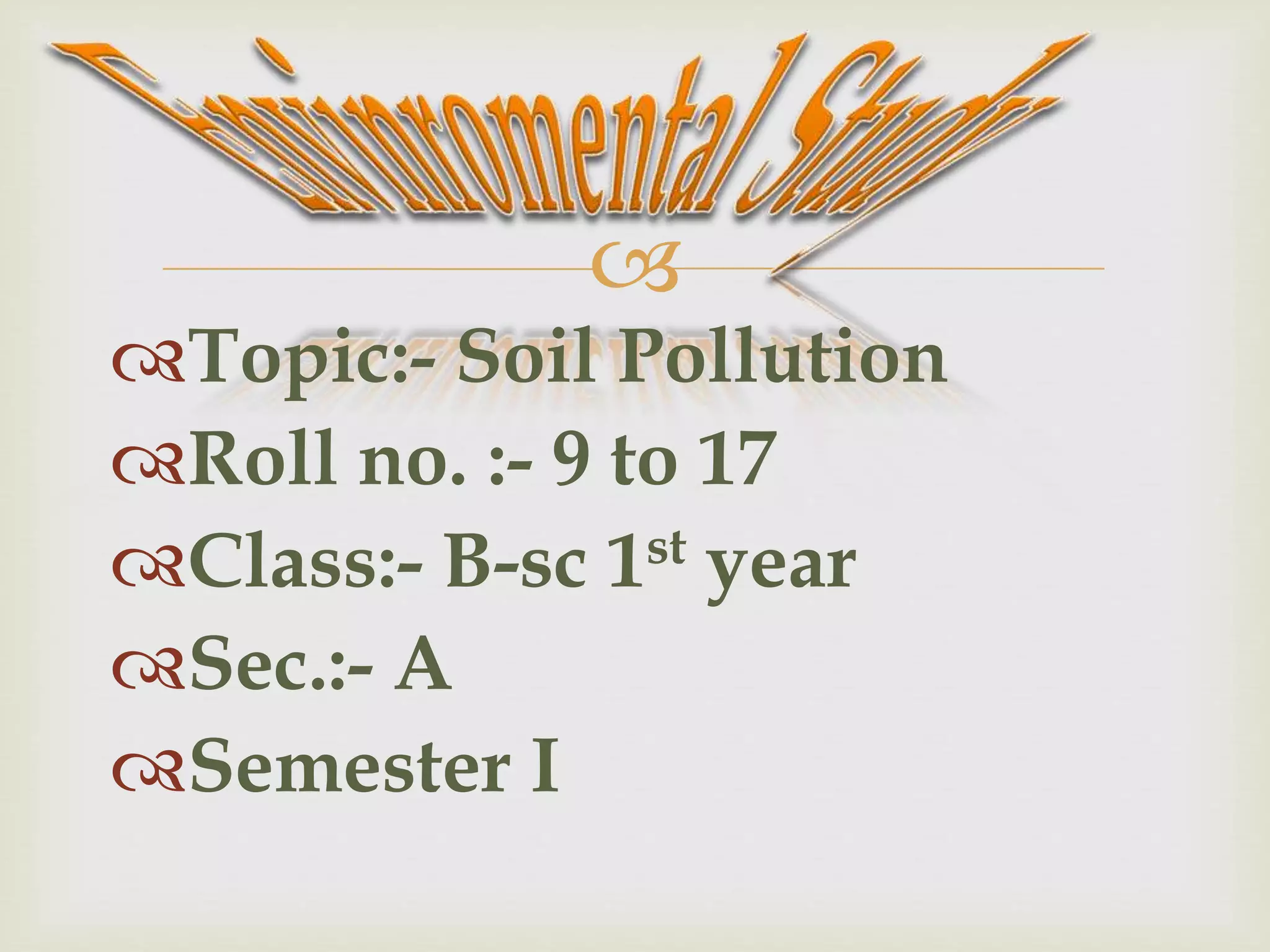 Envionmental science soil pollution | PPTX | Indoor Environmental ...