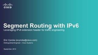 Leveraging IPv6 extension header for traffic engineering, by Eric Vyncke [APNIC 38 / APOPS 1 ...