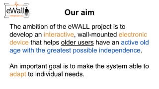 The eWALL project - Cristian-Dan Bara | PPTX