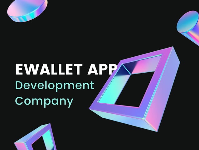 ewallet app development company | PPT