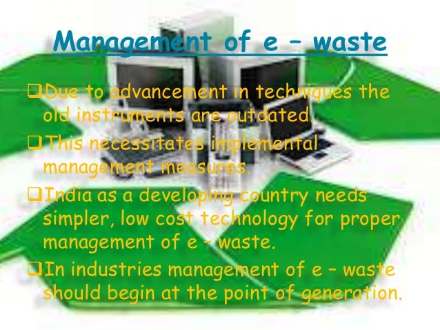 E – waste management