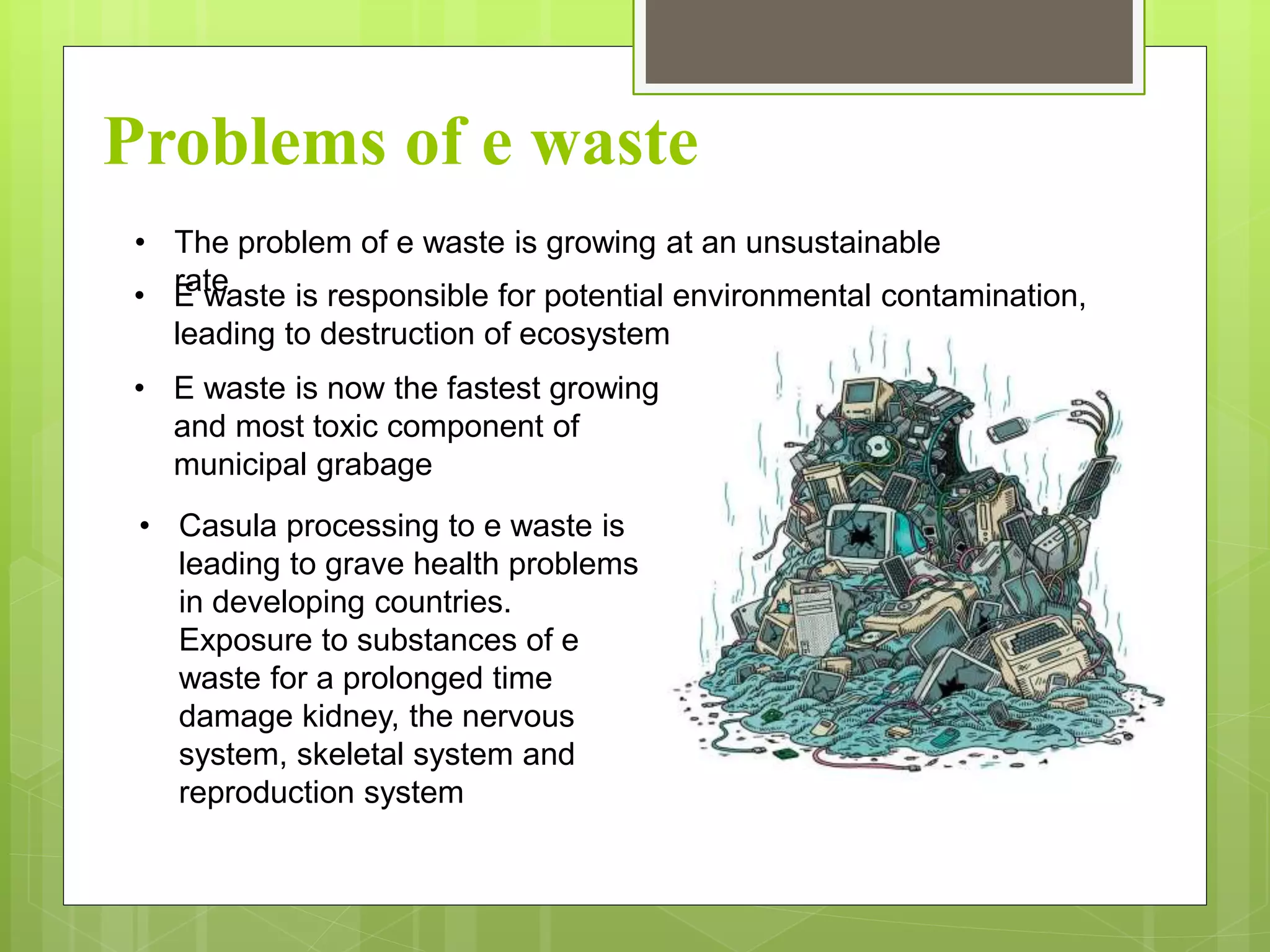 A REVIEW TO E WASTE : ENVIRONMENTAL HAZARDS & CURRENT MANAGEMENT | PPTX