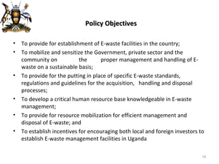 E waste management policy draft_presentation_ruyooka | PPT