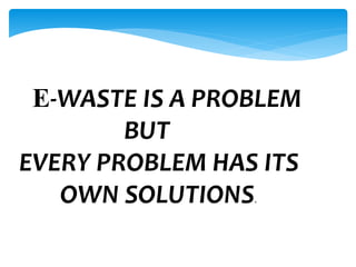 E waste problem | PPT