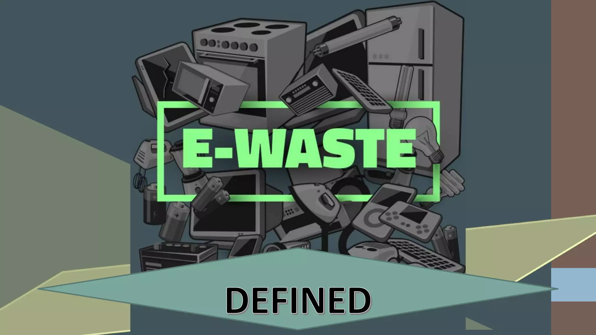 E-WASTE DEFINED | PPT