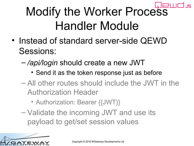 EWD 3 Training Course Part 43: Using JSON Web Tokens with QEWD REST Services | PPT