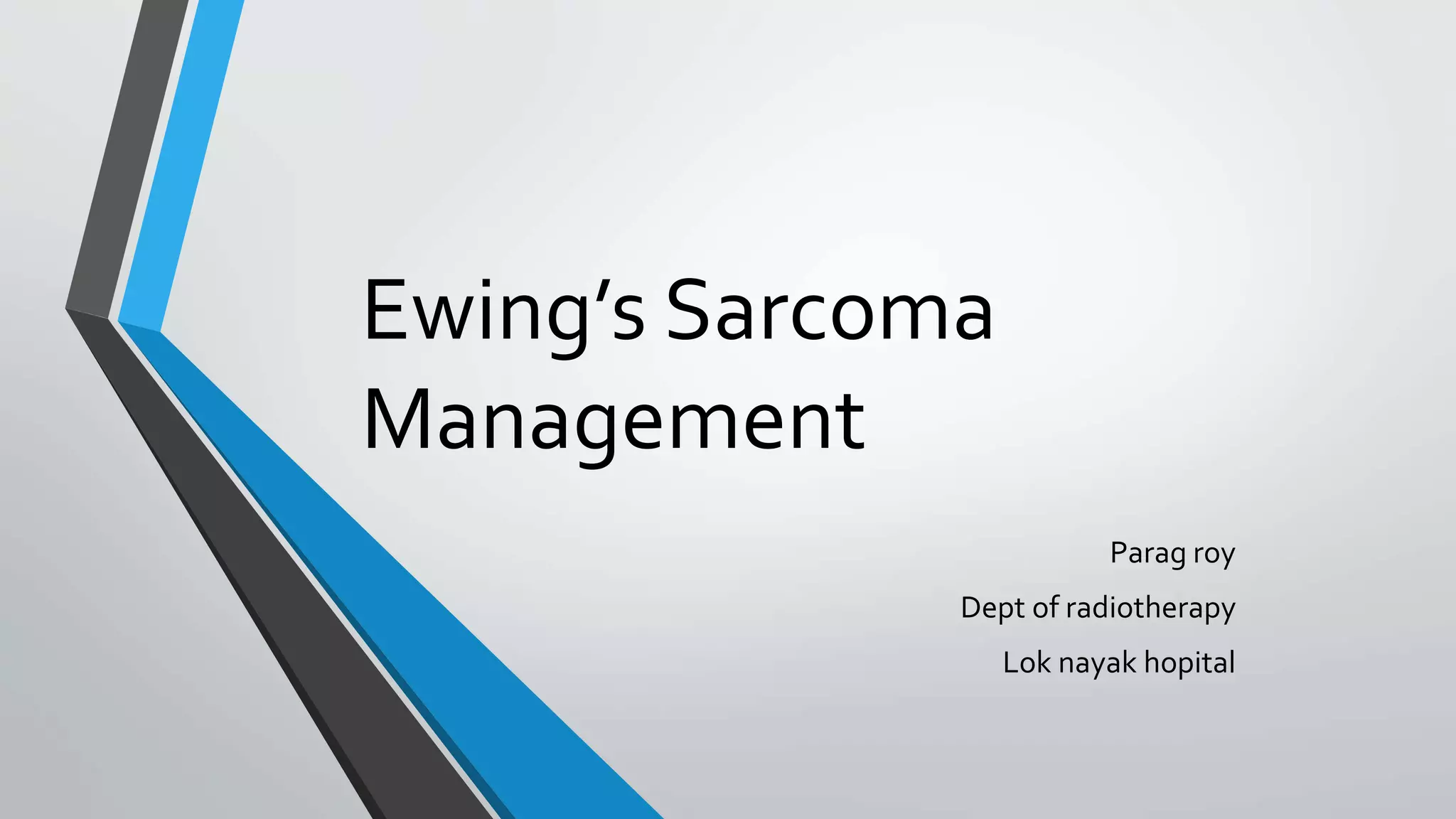 Ewings sarcoma management Chemotherapy trials | PPTX