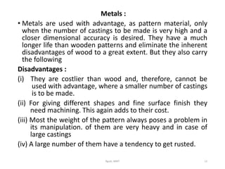 casting- Pattern types, pattern materials | PPTX