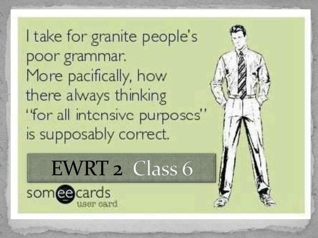 Ewrt 2 class 6 | PPT
