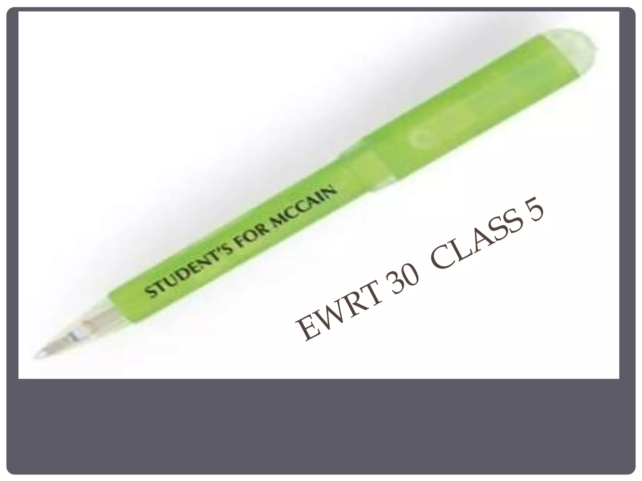 Ewrt 30 class 5 | PPTX
